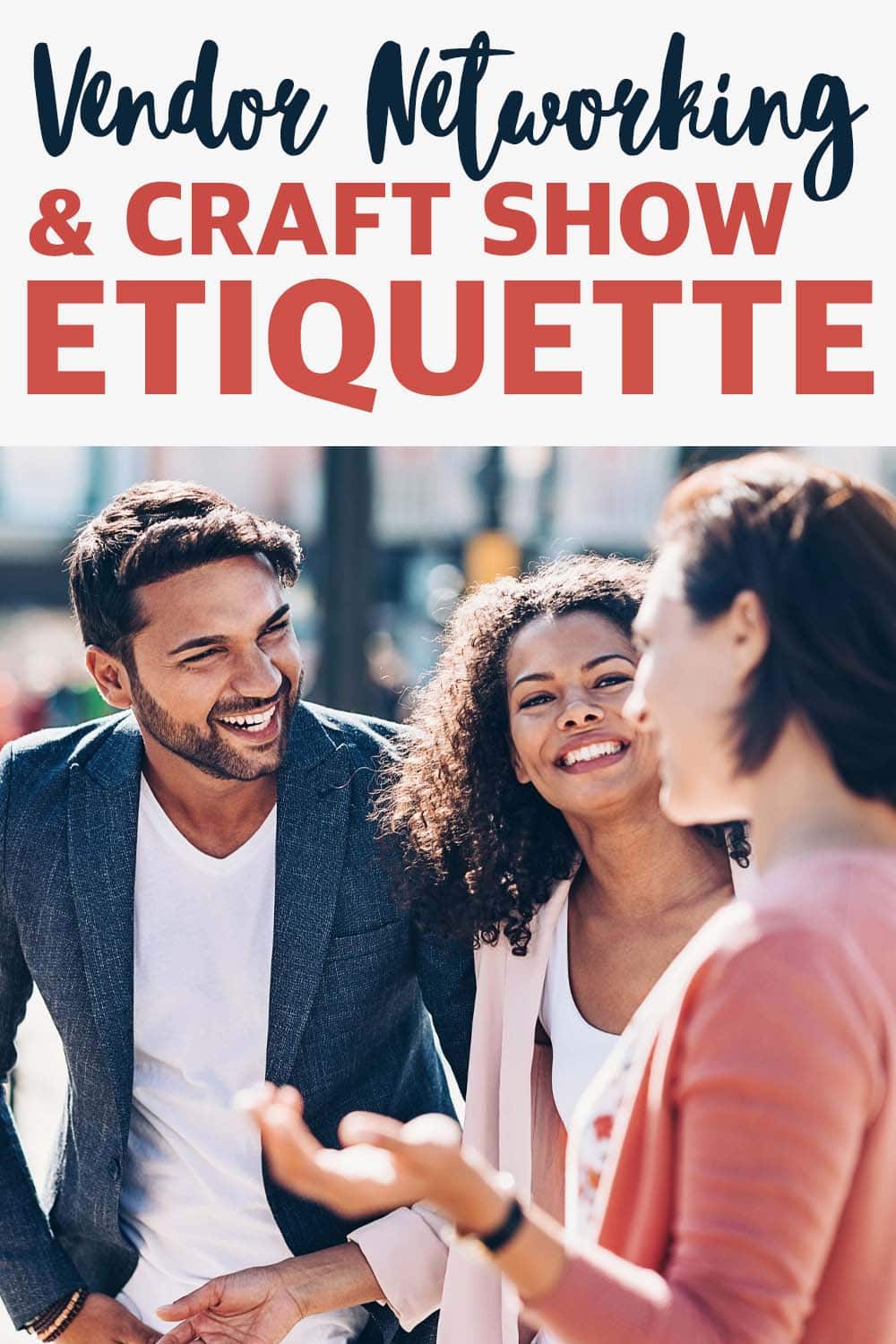 Vendor Networking & Craft Show Etiquette – DFW Craft Shows